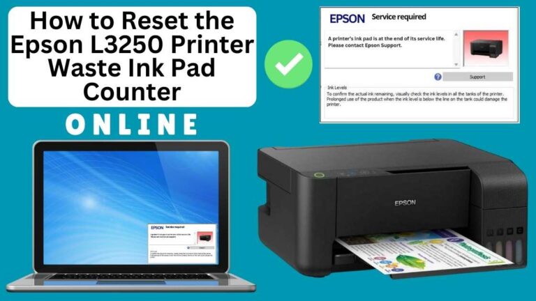 How to Reset the Epson L3250 Waste Ink Pad Counter Online | resetter